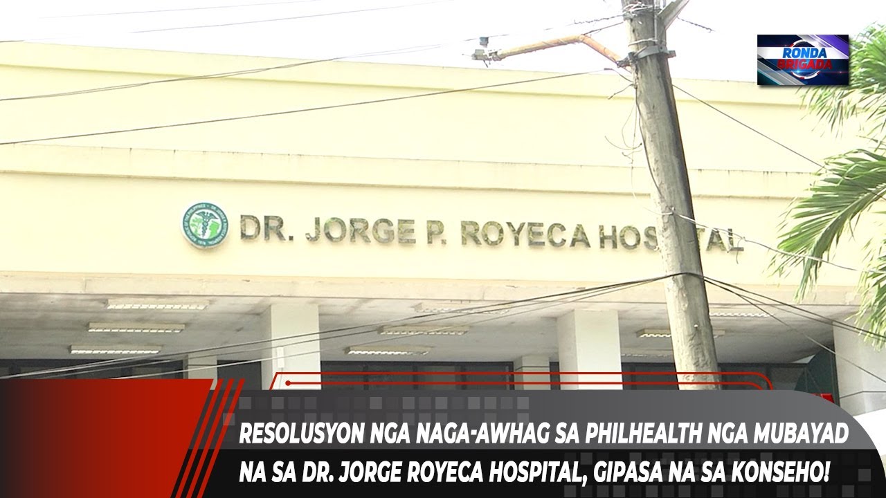 Resolusyon nga naga-awhag sa Philhealth nga mubayad na sa Dr. Jorge ...