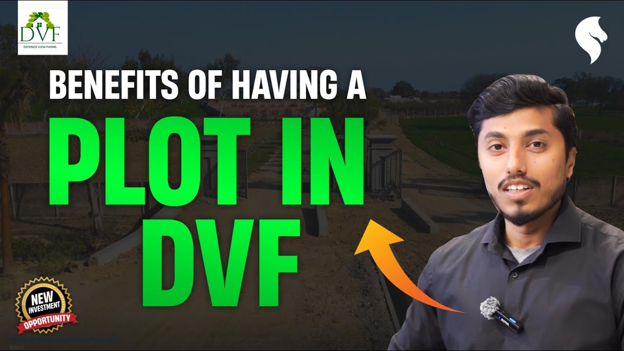 Benefits of Having a Plot in Defence View Farms (DVF) | DVF Barki Road ...