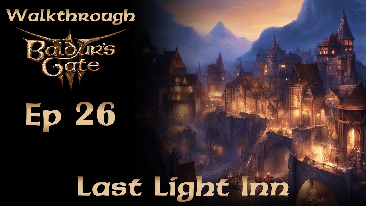 Baldur's Gate 3 Walkthrough E26 The Last Light Inn and Ending the Curse ...