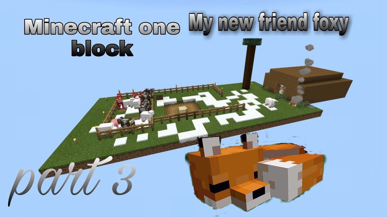 Minecraft one block part 3 making house and got a friend foxy - YouTube