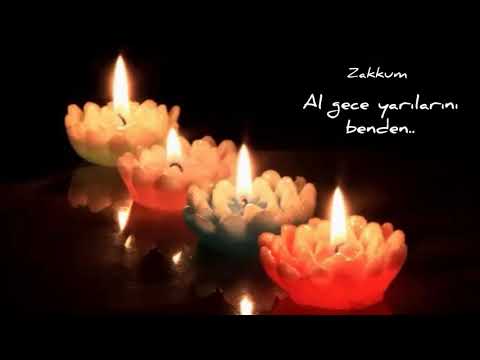 Zakkum - Al gece yarılarını benden ...