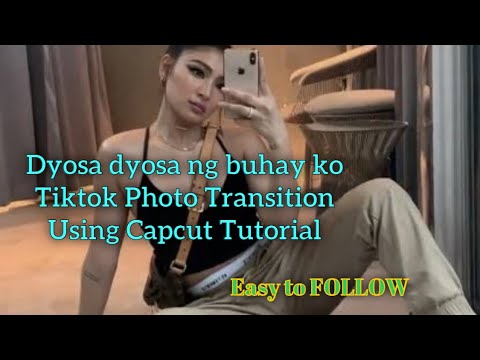Dyosa Dyosa Ng Buhay Ko Tiktok Photo Transition Using CapCut|Tiktok ...