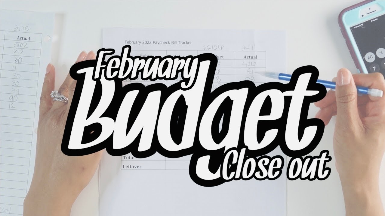 Budget Close Out | End of February #Budget | #Budgeting | #Debt Free ...