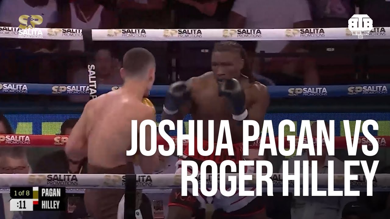 JOSHUA PAGAN VS ROGER HILLEY FULL FIGHT - YouTube