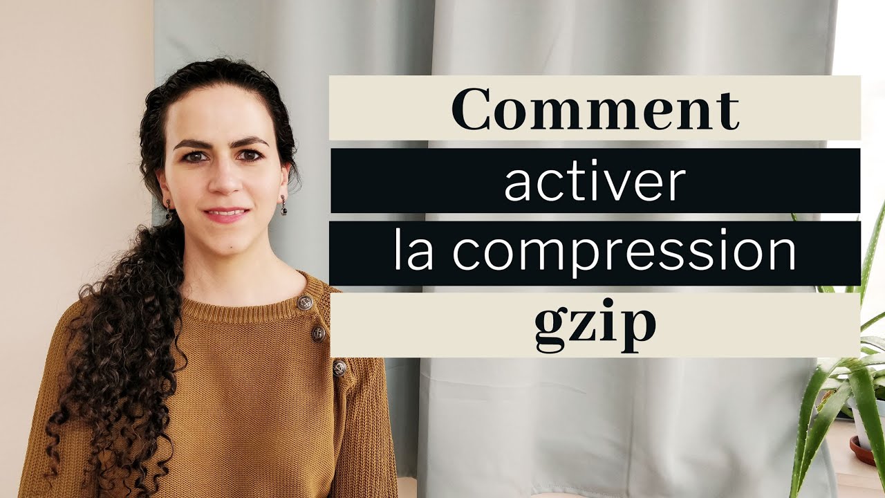 Activer la compression gzip WordPress | Tutoriel - YouTube