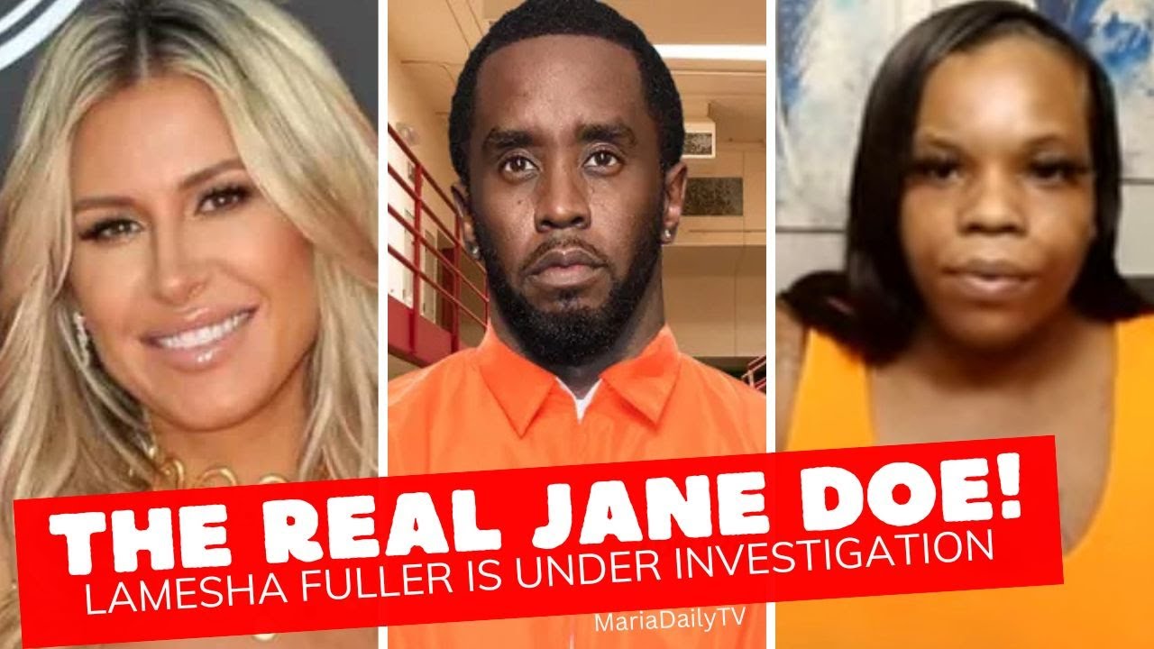 The REAL Jane Doe revealed & Diddy's FAKE victim Lamesha Fuller is ...