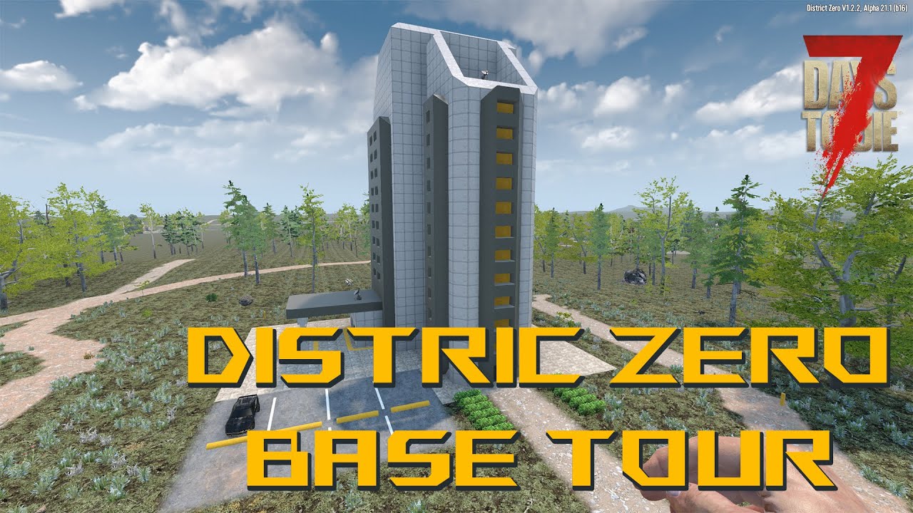 7 days to die - District Zero - Base Tour - YouTube