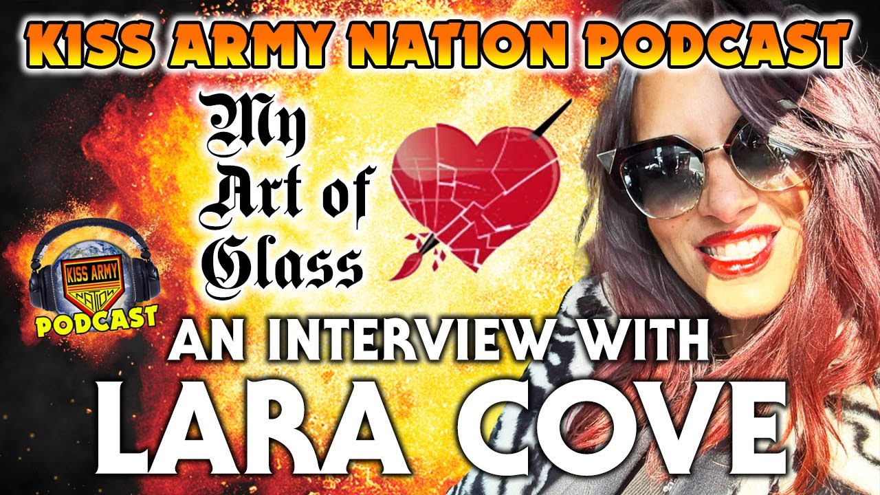 KISS ARMY NATION PODCAST Ep. 146 - An Interview with Lara Cove - YouTube