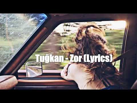 Tuğkan - Zor (Lyrics)
