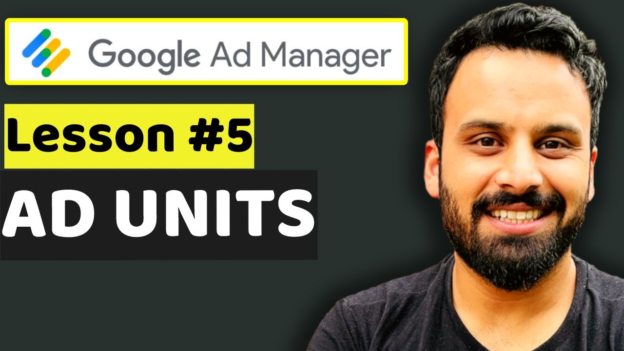 AD Units - Lesson 5: Google Ad Manager Tutorial - YouTube