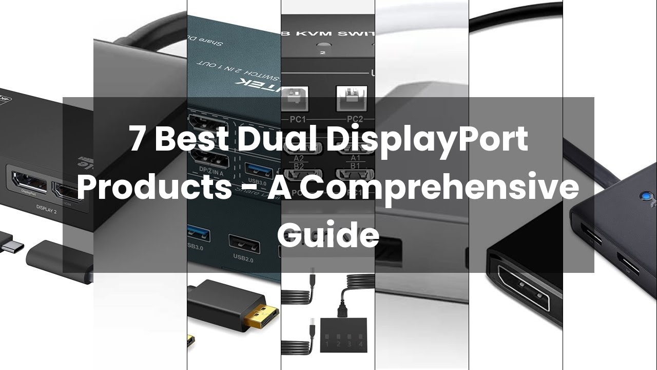 Dual DisplayPort: 7 Best Dual DisplayPort Products - A Comprehensive ...