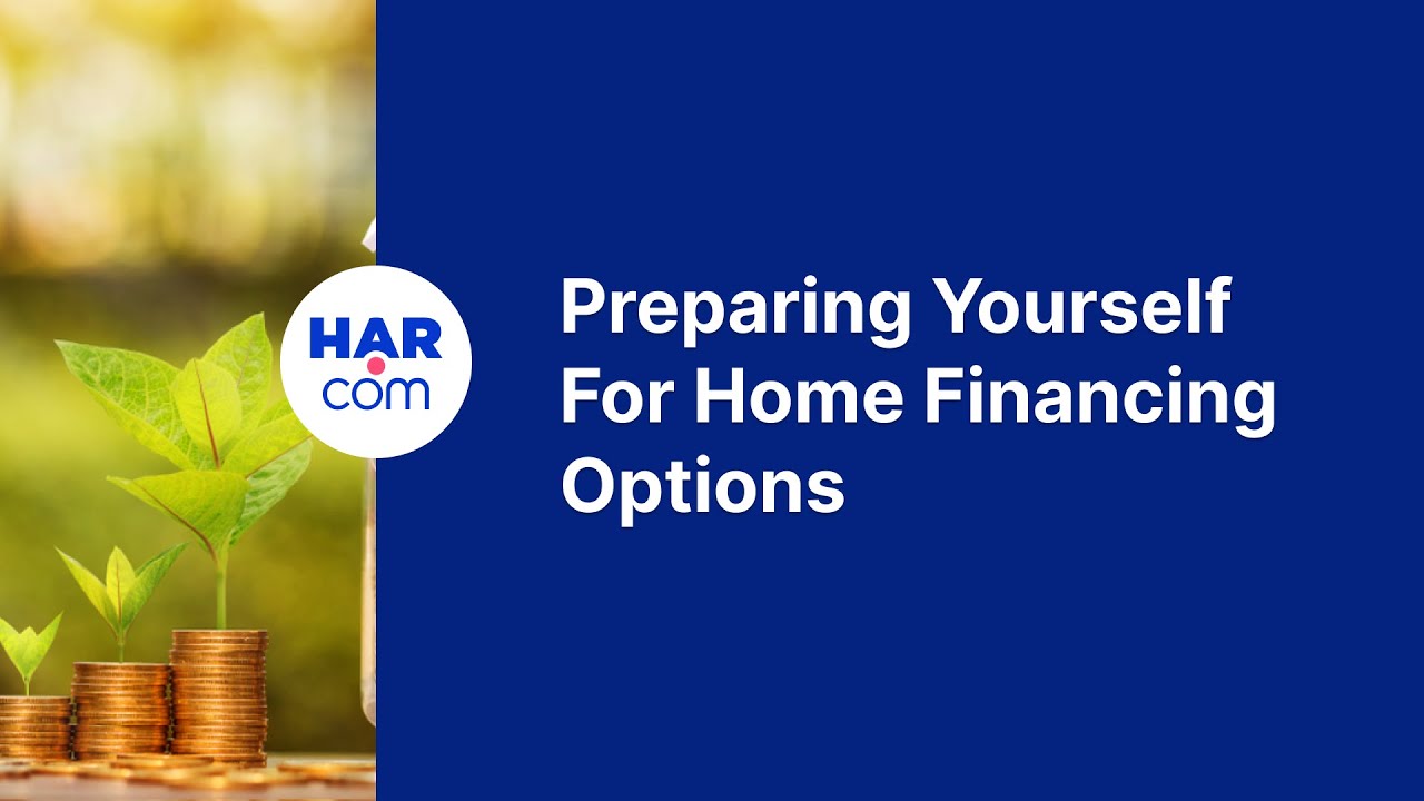 Preparing Yourself For Home Financing Options - YouTube