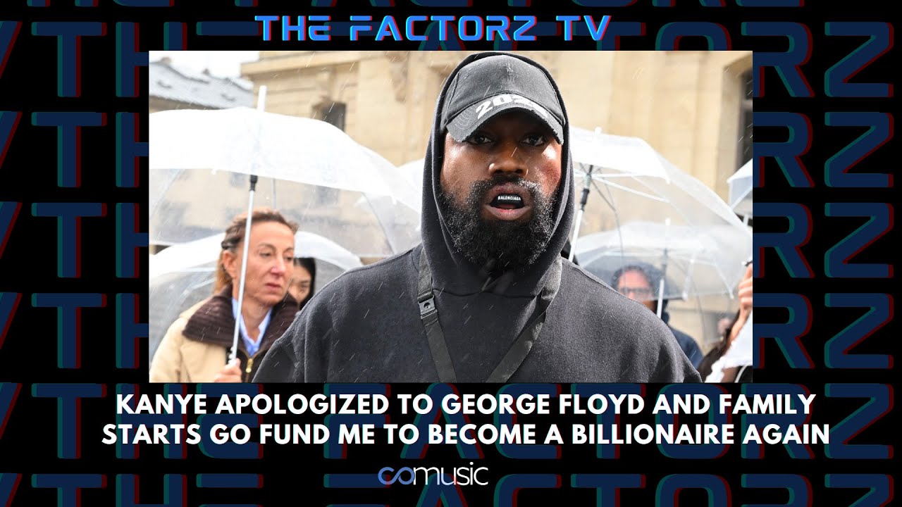 Kanye Apologizes to George Floyd family | The Factorz TV - YouTube
