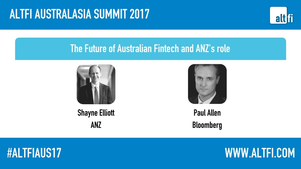 The Future of Australian Fintech and ANZ's role - Shayne Elliott (ANZ ...