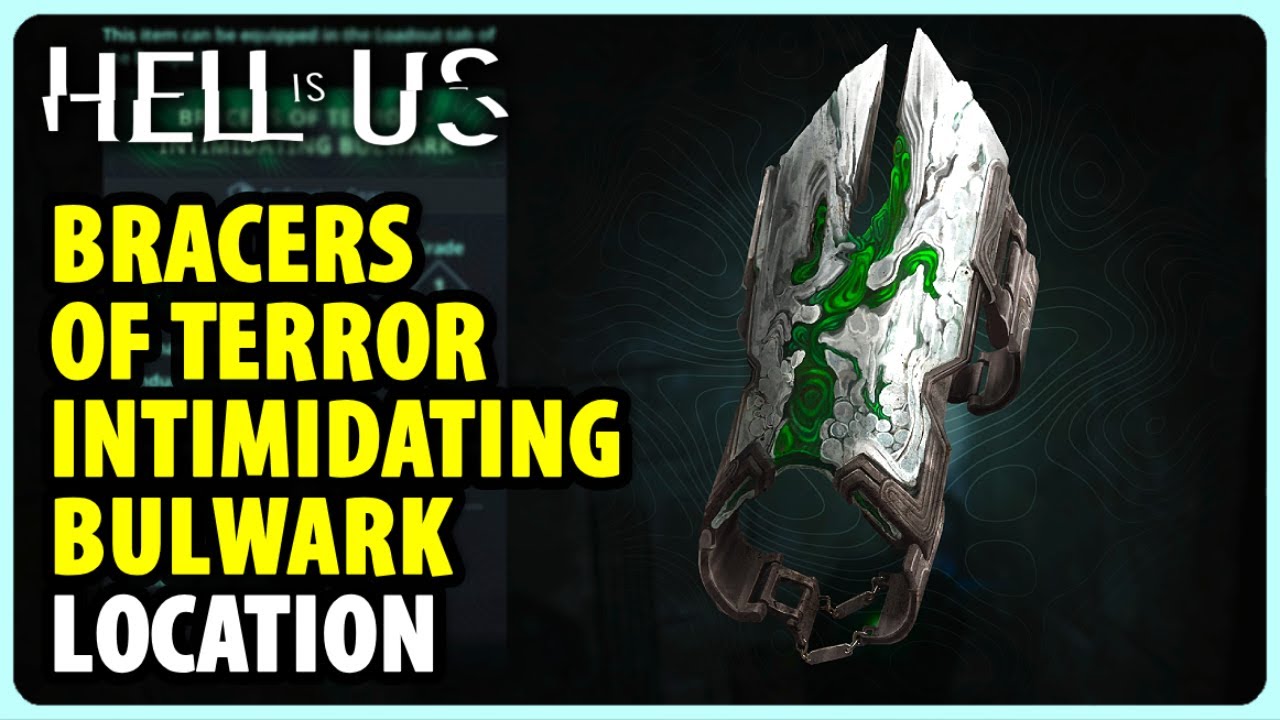 Bracers of Terror - Intimidating Bulwark Location | Hell is Us - YouTube