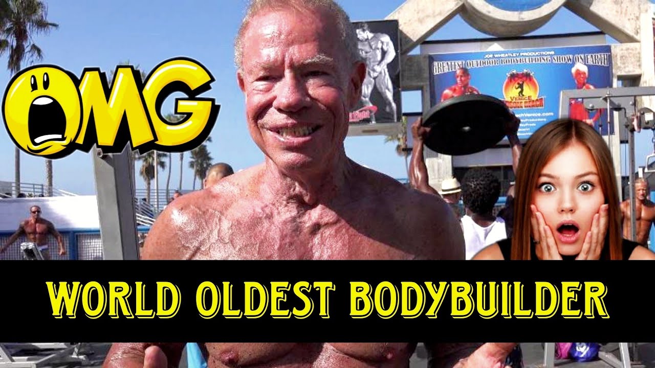 Who is world Oldest Bodybuilder do you know that : This Was Unexpected ...