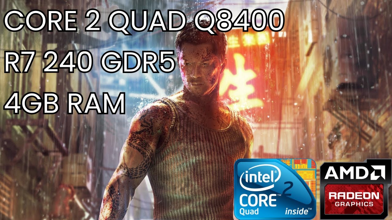 Core 2 Duo E8400 VS Core 2 Quad Q8400 R7 240 DDR5 | Sleeping Dogs ...