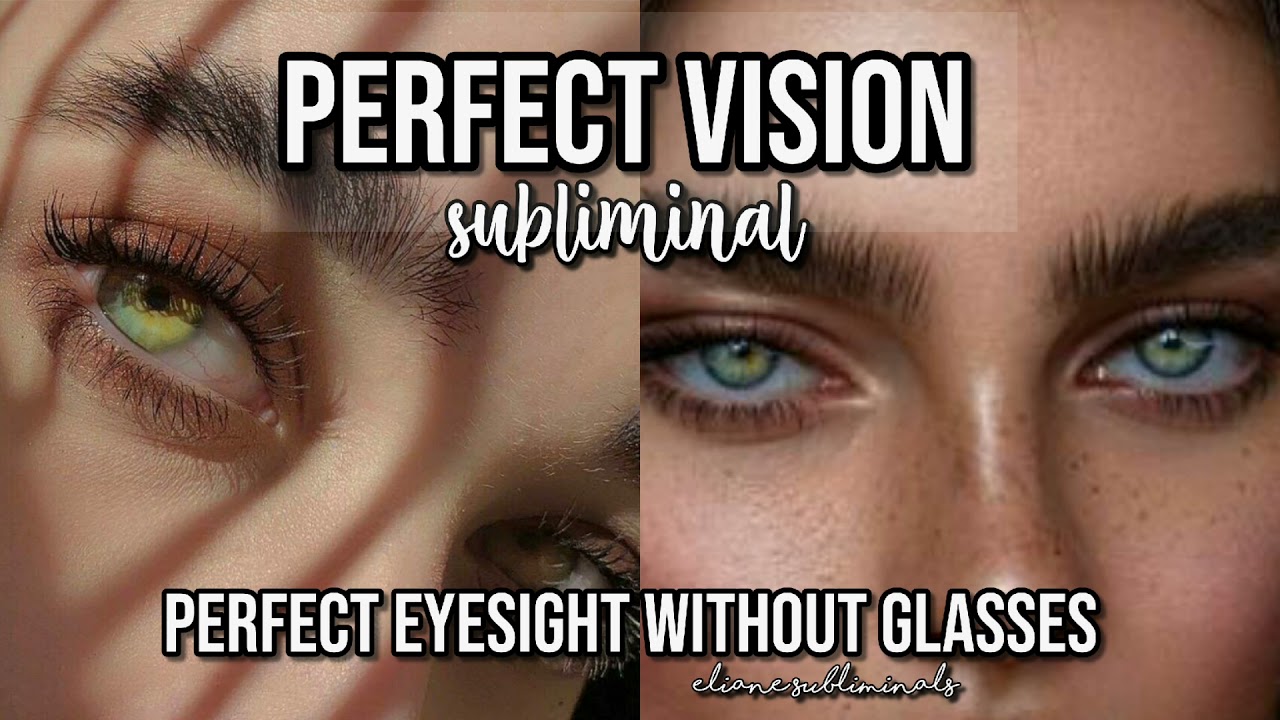 perfect vision subliminal - intense & powerful | long version - YouTube