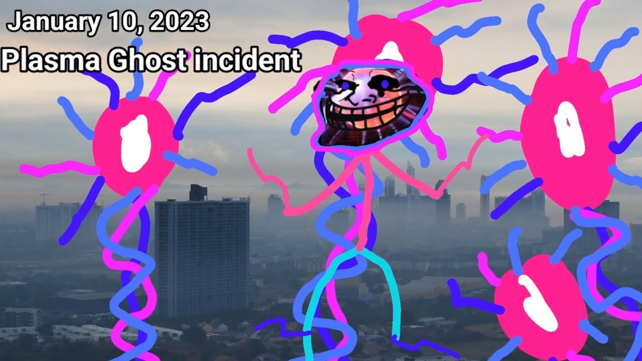 Trollge: The "Plasma Ghost" incident - YouTube