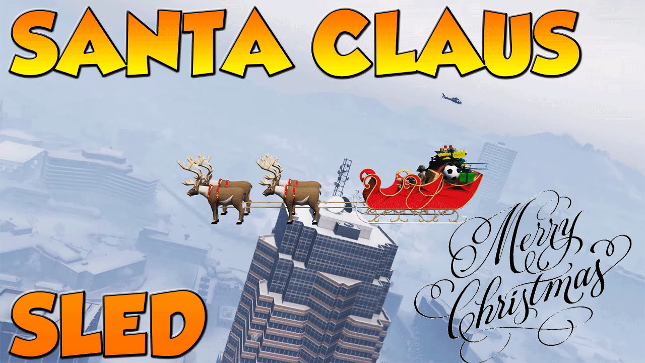 GTA 5 PC MODS - SANTA CLAUS SLED Merry Christmas - YouTube