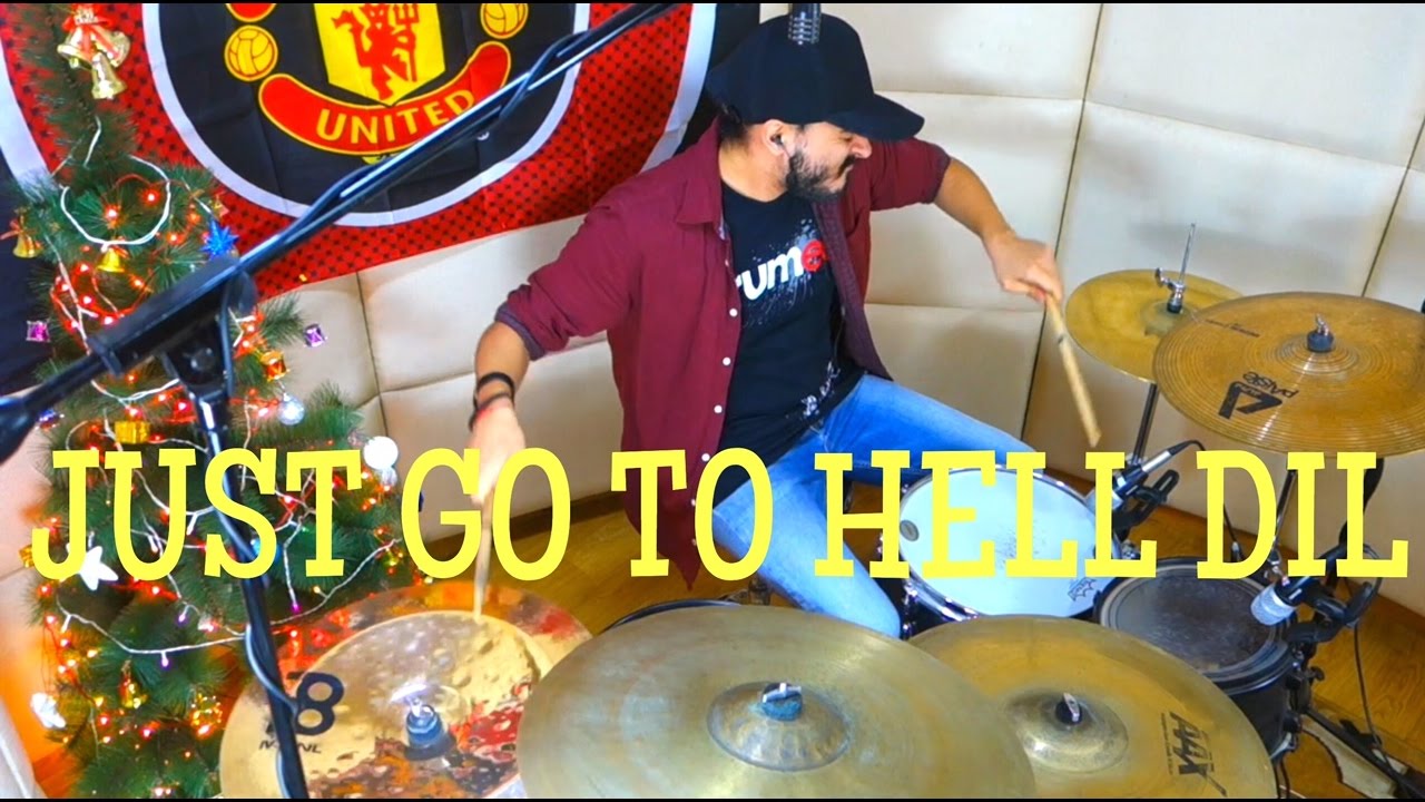 Just Go To Hell Dil- Drum Cover- Dear Zindagi - YouTube