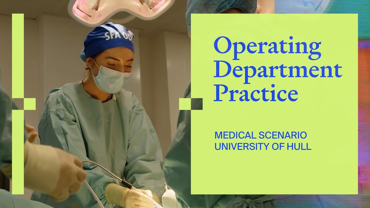 Operating Department Practice | University of Hull - YouTube