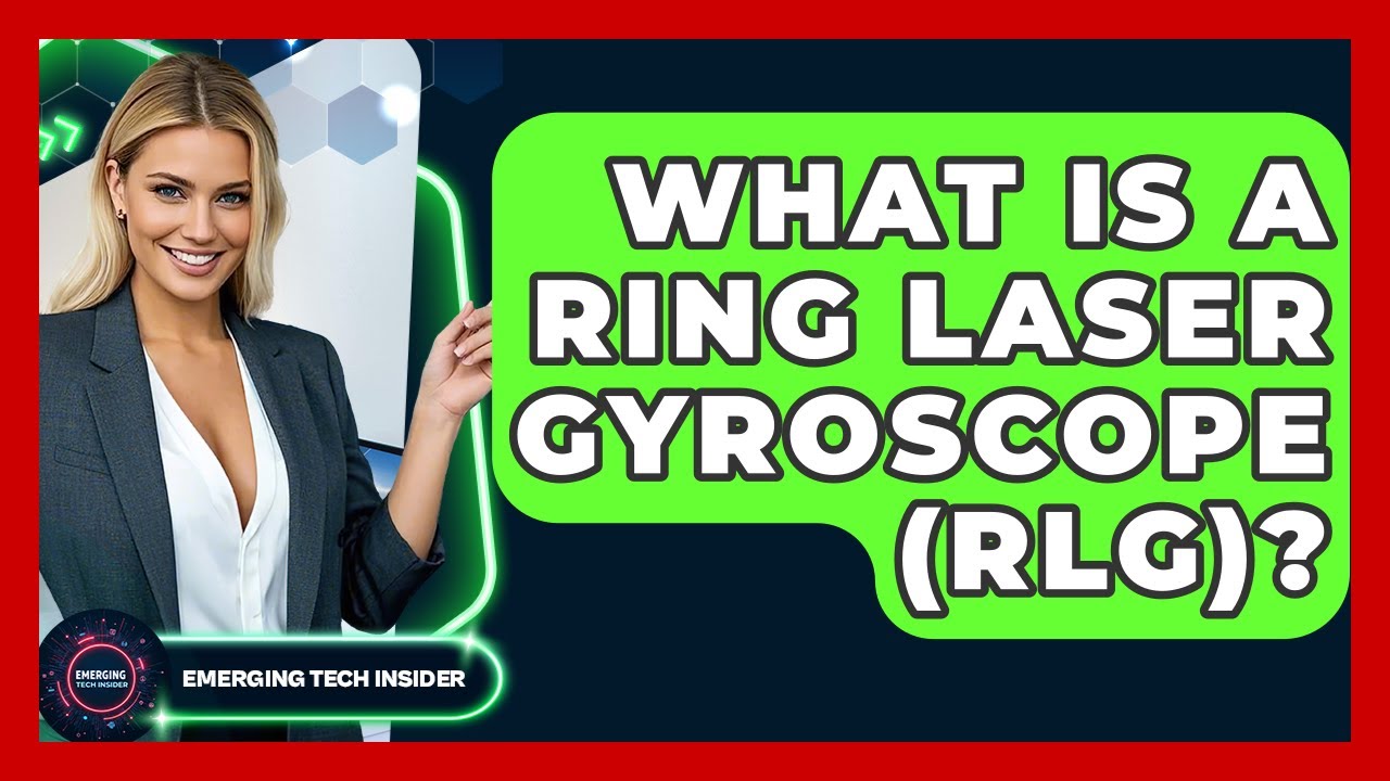 What Is A Ring Laser Gyroscope (RLG)? - Emerging Tech Insider - YouTube