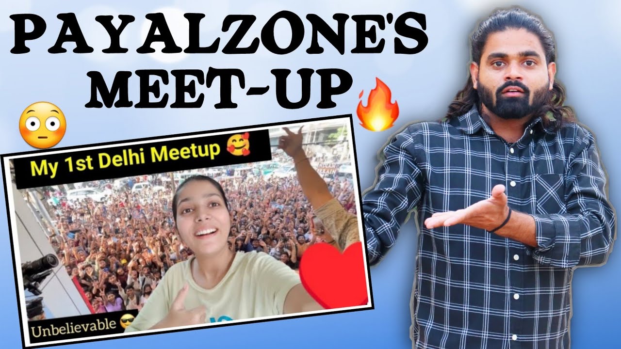 Chalo Payal Zone Ke Meet-up Mein ! - YouTube