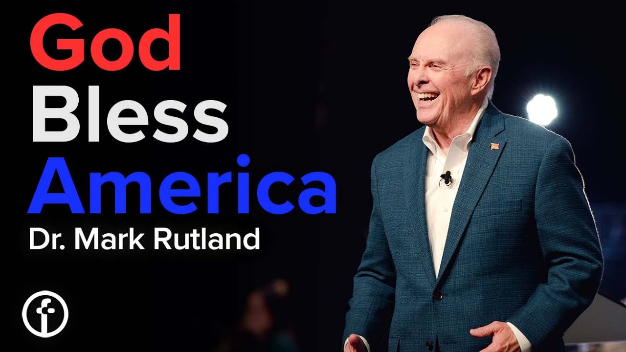 God Bless America | Dr. Mark Rutland - YouTube
