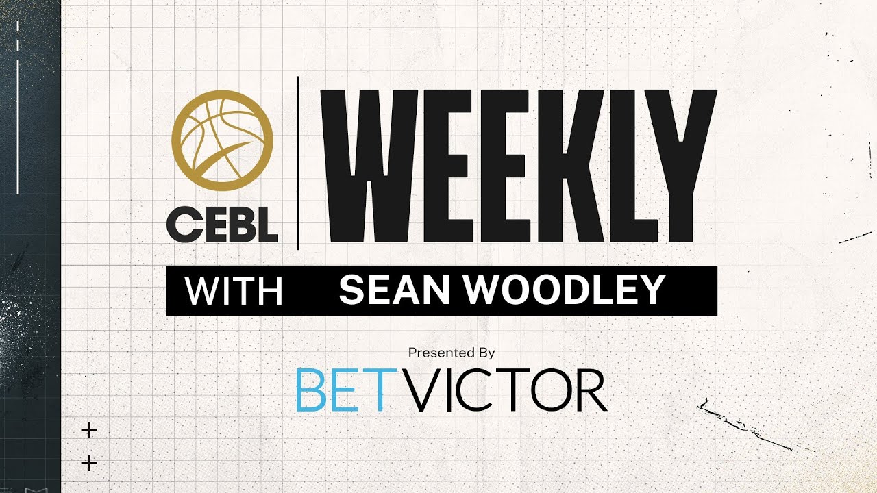 CEBL Weekly with Sean Woodley | S3E8 - YouTube