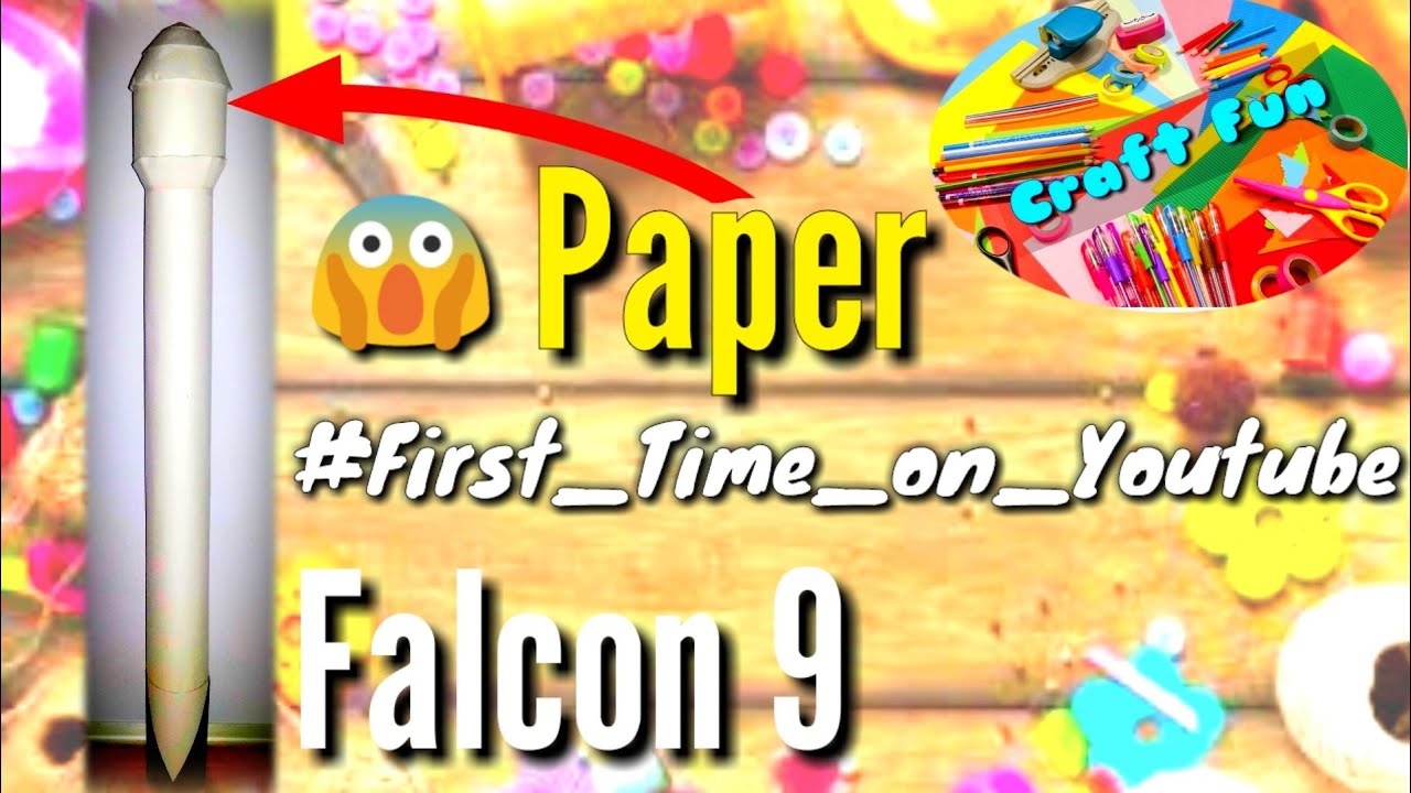 How to make "Falcon 9" Paper Model | Craft Fun Learning - YouTube
