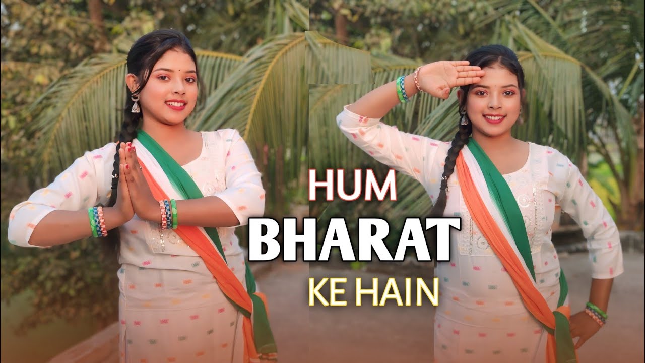 Hum Bharat Ke Hain | Republic Day Song | Desh Bhakti Song | Hum Bharat ...