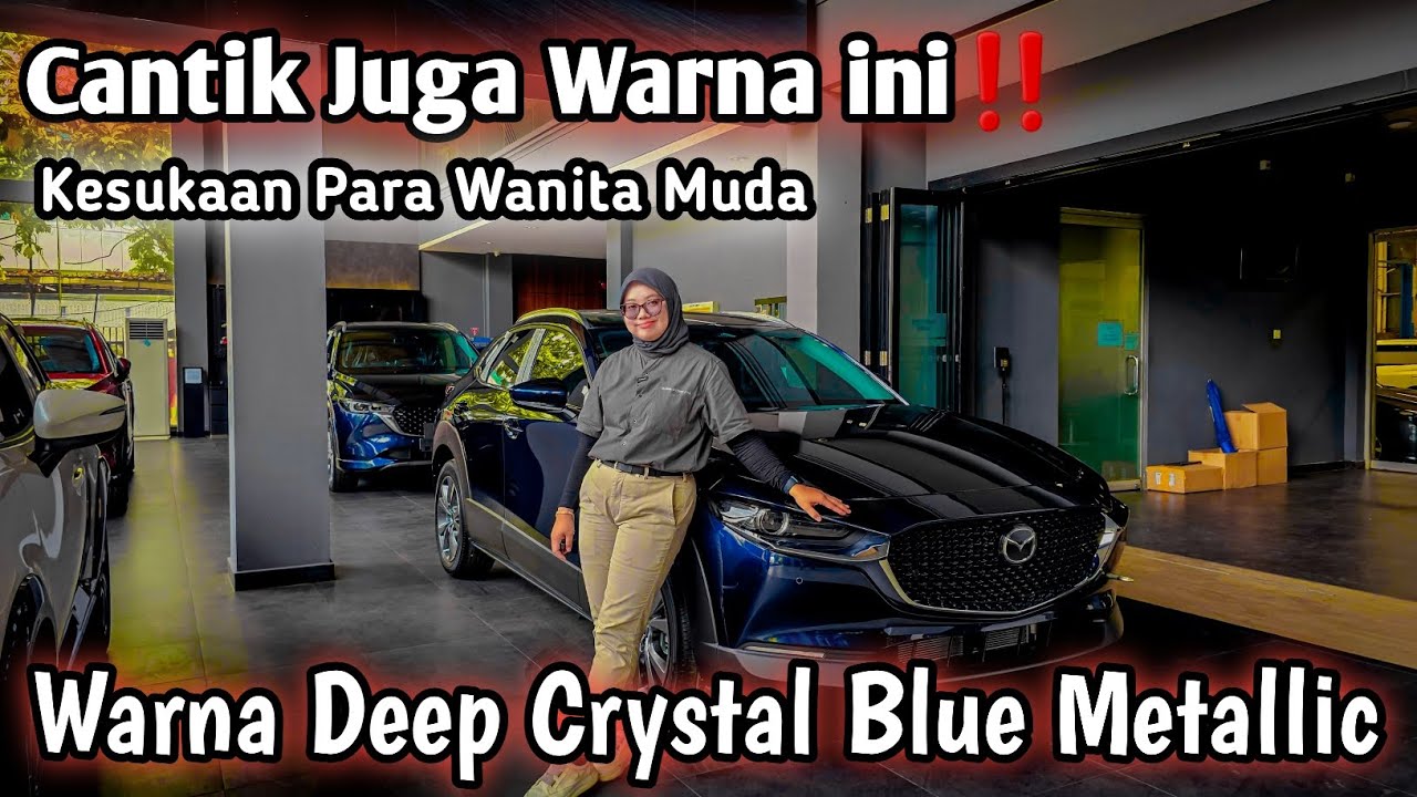 Mazda CX-30 Facelift Improvement | Warna Deep Crystal Blue | Warna ...