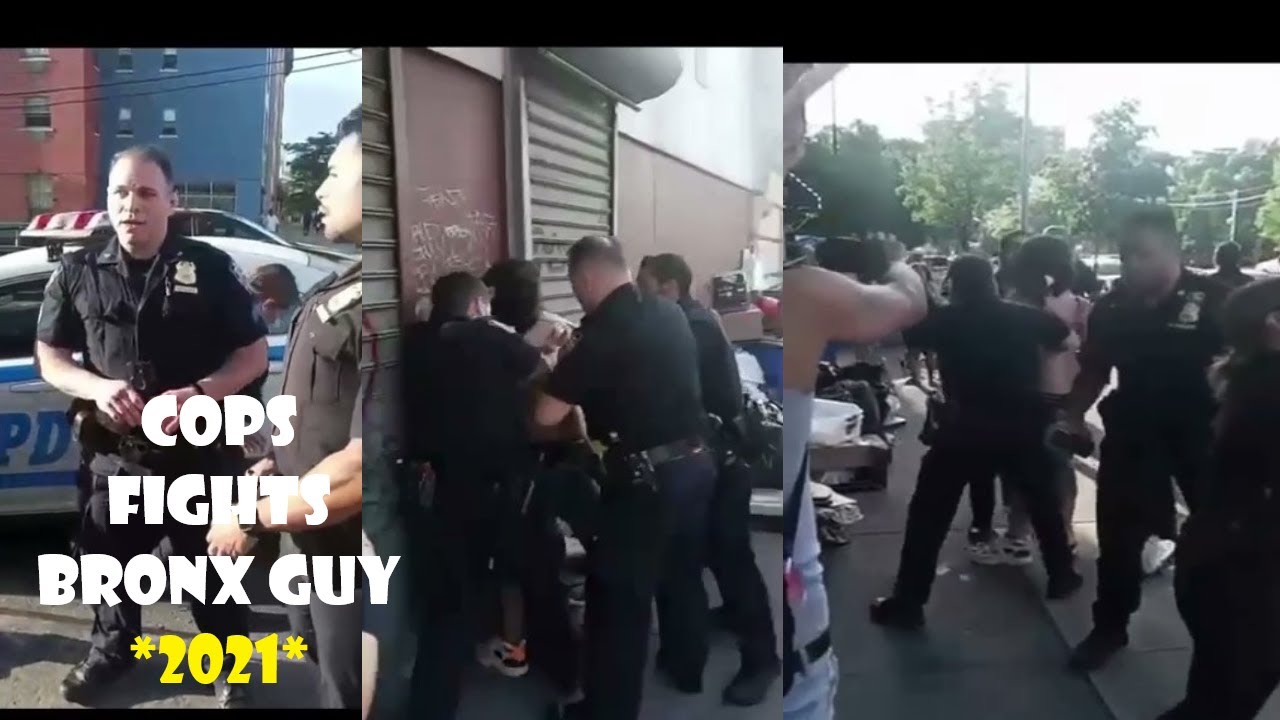 *INSANE* COPS FIGHTS BRONX GUY (2021) | PUBLIC FIGHTS 2021 | STREET ...