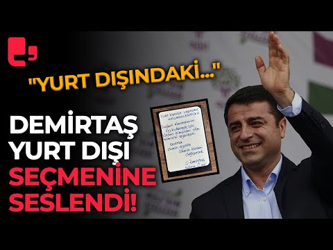 Demirtaş yurt dışı seçmenine seslendi: \
