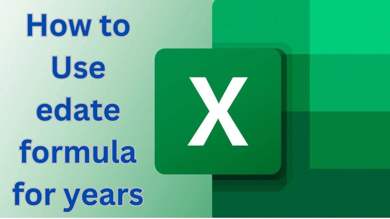 How to use edate formula for years - YouTube