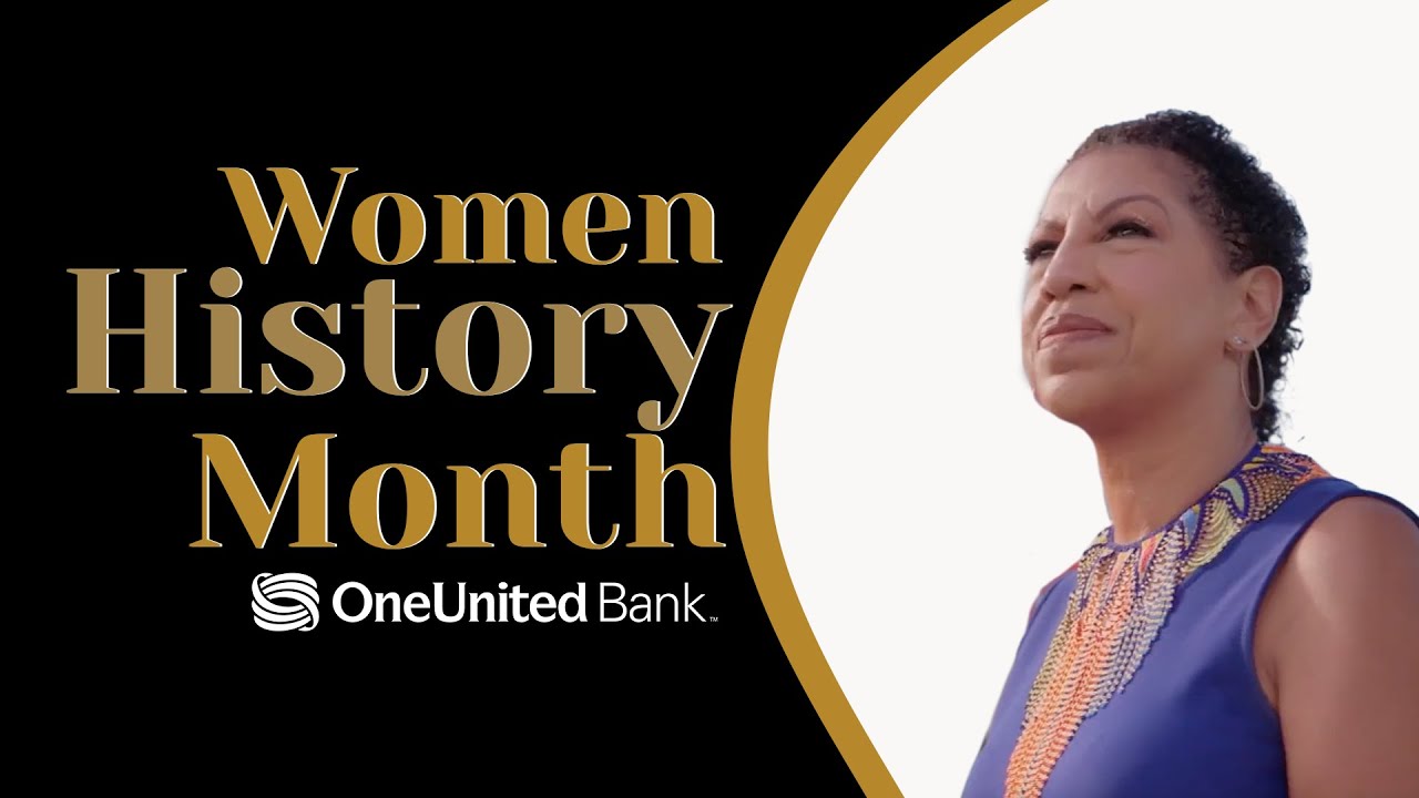 Celebrate Women's History Month With OneUnited Bank 👸🏾💞 - YouTube