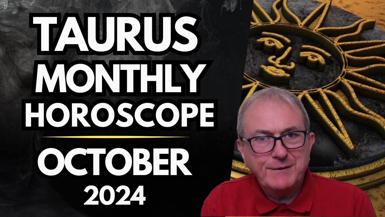 Taurus Horoscope October 2024 - - YouTube