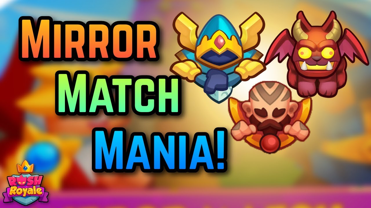MIRROR MATCH MANIA! - Rush Royale - YouTube