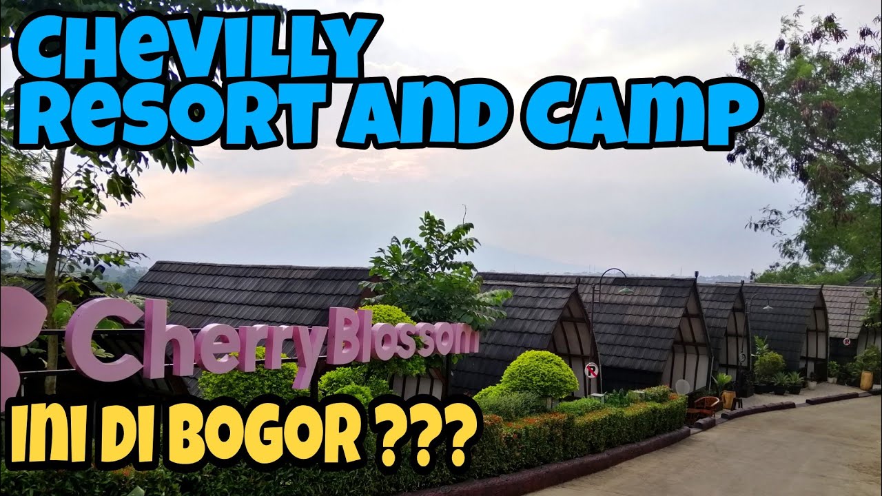Chevilly Resort and Camp... Bogor Puncak. (Part 1) - YouTube