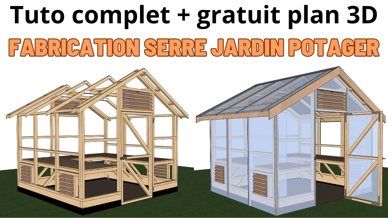 TUTO Fabrication Serre en Bois Jardin Potager + PLAN 3D GRATUIT ...
