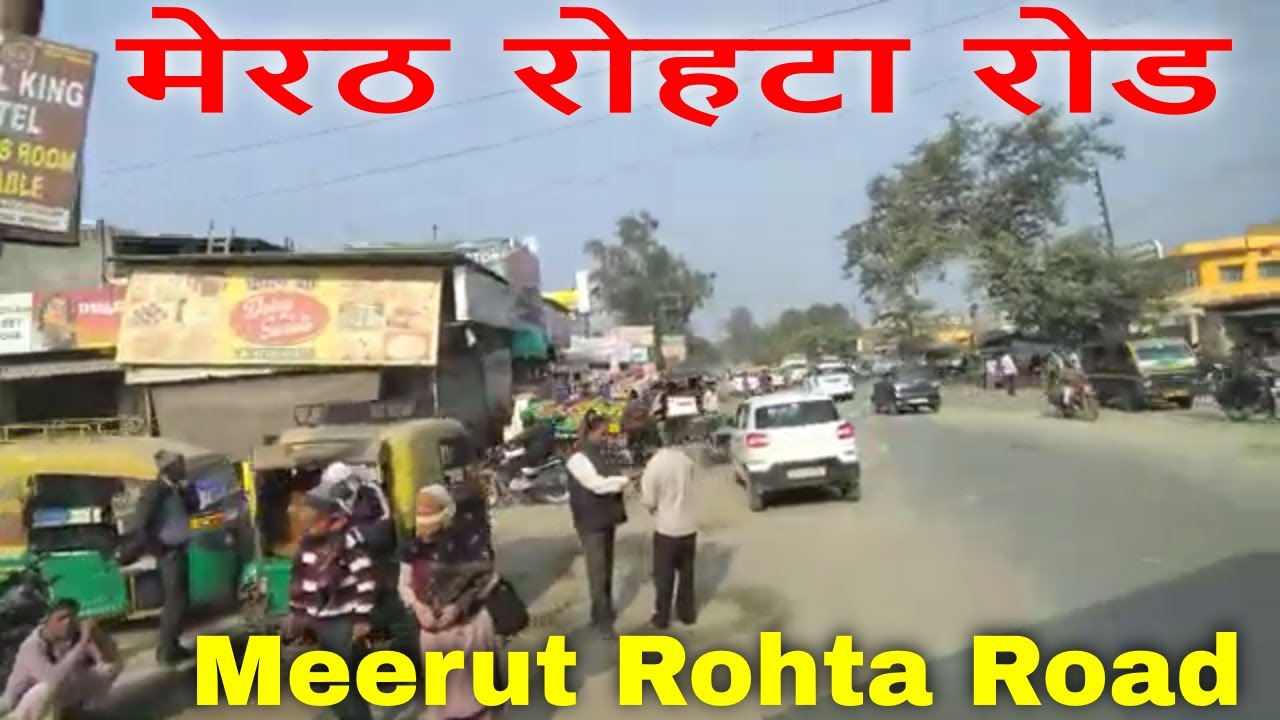 Meerut Rohta Road - Rohta Road Meerut City New Video - Meerut Shahar ...