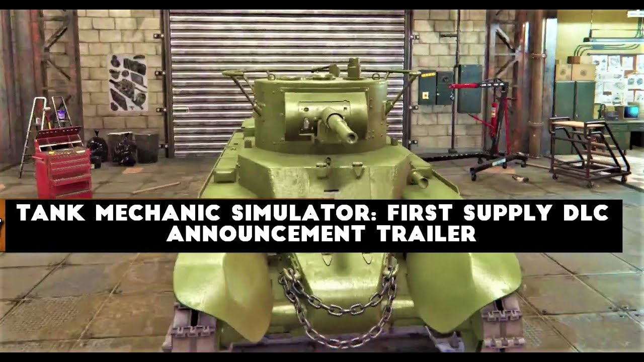 Tank Mechanic Simulator: First Supply DLC - Announcement Trailer - YouTube