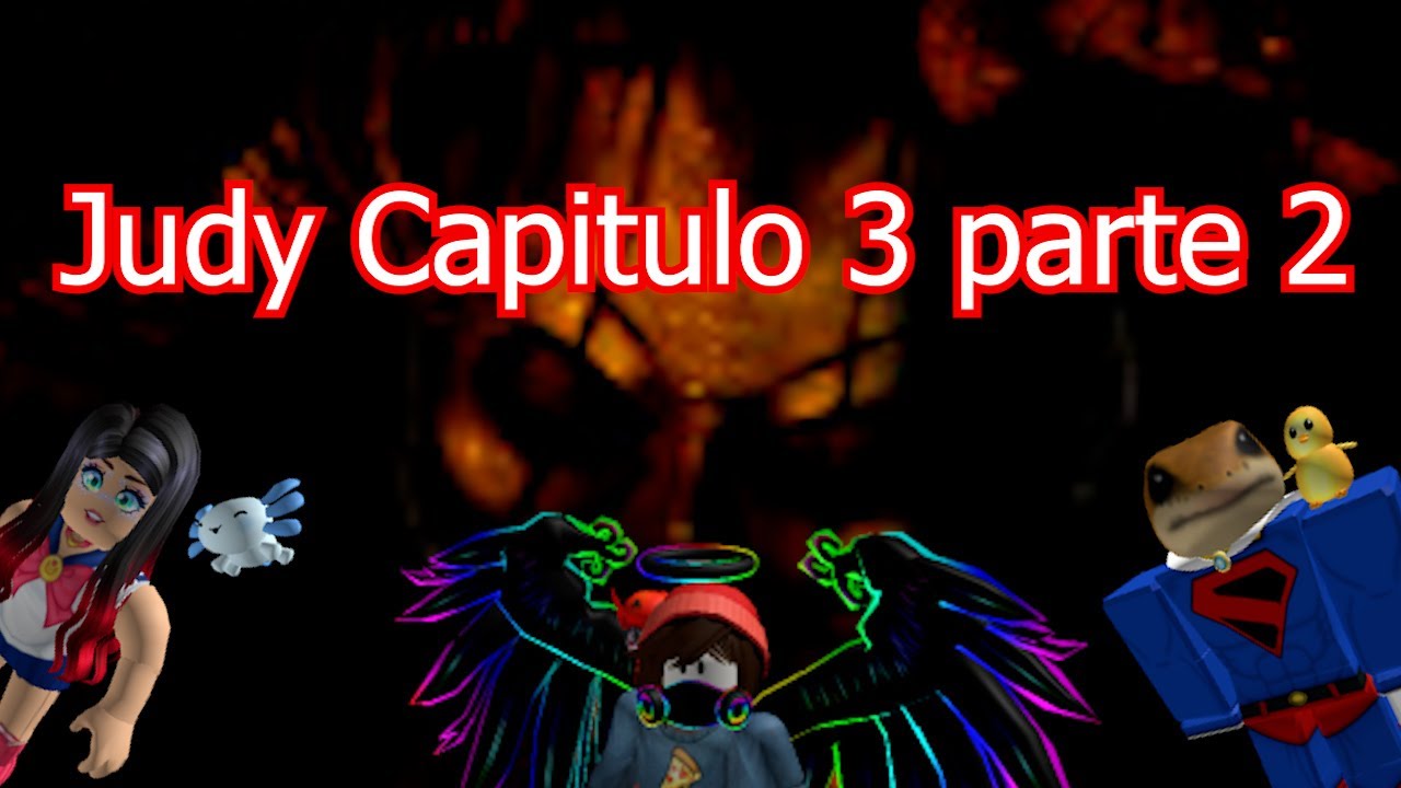 JUDY Capitulo 3 parte 2 (Full gameplay bueno casi) - YouTube