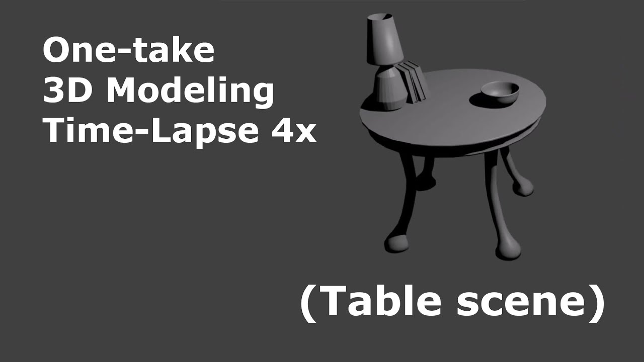 One-take 3D Modeling Time-Lapse 4x (Table scene) - YouTube