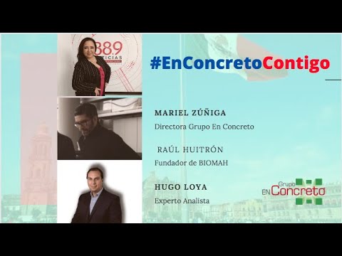 #EnConcretoContigo con Raúl Huitrón, Fundador de BIOMAH - YouTube