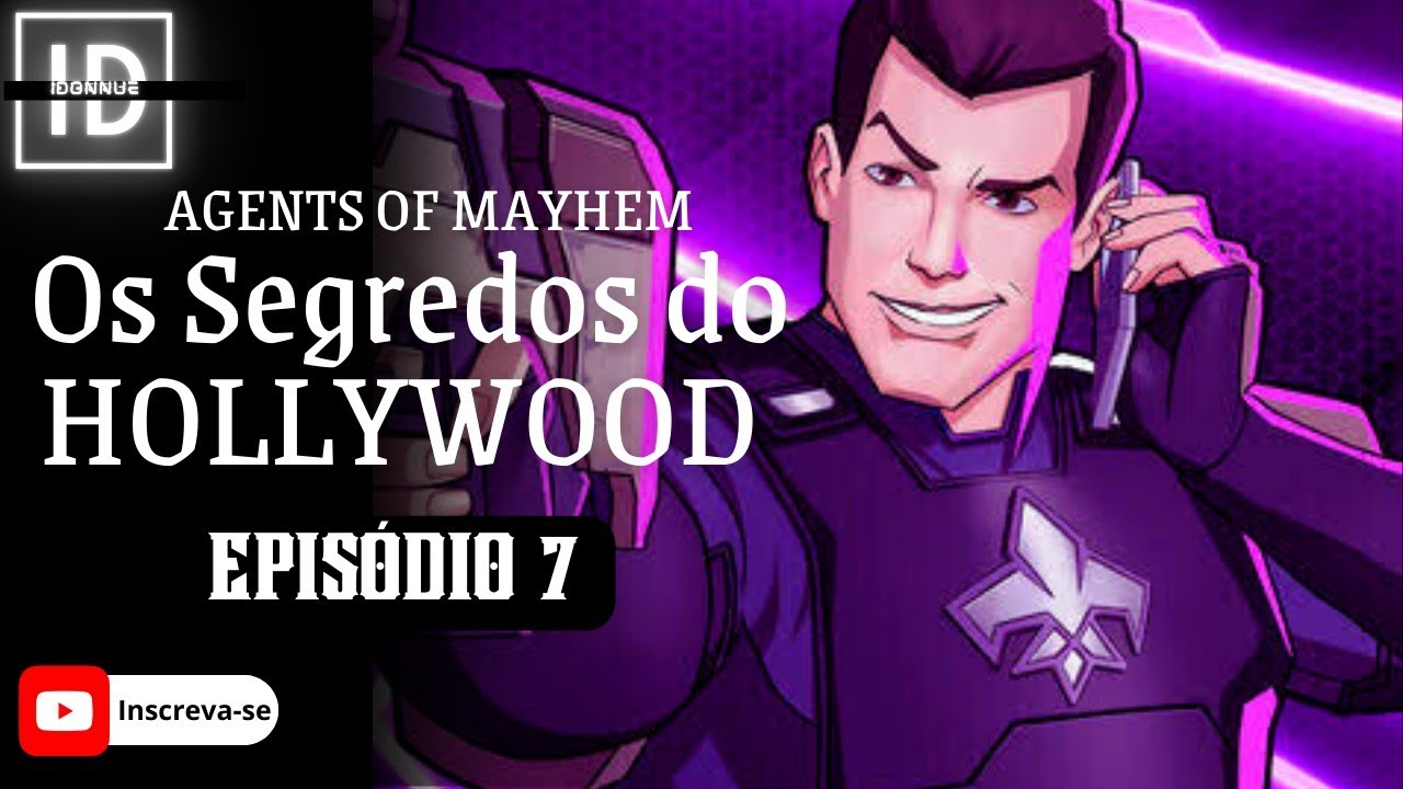 AGENTS OF MAYHEM. Os segredos do HOLLYWOOD - YouTube