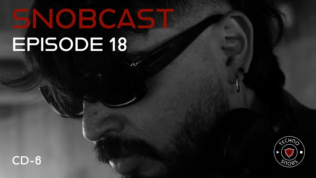 Snobcast | Episode 18 | CD - 6 - YouTube