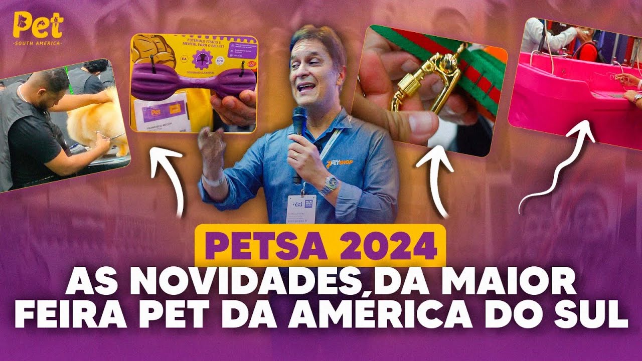 PET SOUTH AMERICA 2024 | Veja TODAS AS NOVIDADES da maior Feira Pet do ...