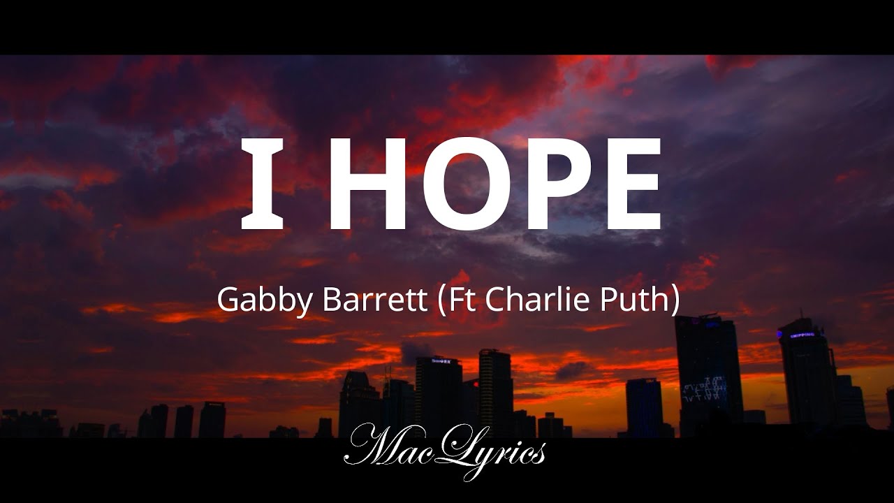 Gabby Barrett - I Hope (ft Charlie Puth) (Lyrics) - YouTube